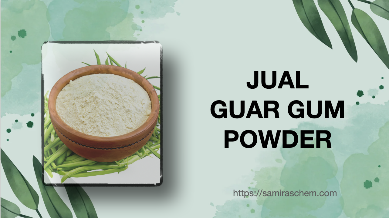 Jual Guar Gum Food Grade - PT. Samiraschem Indonesia