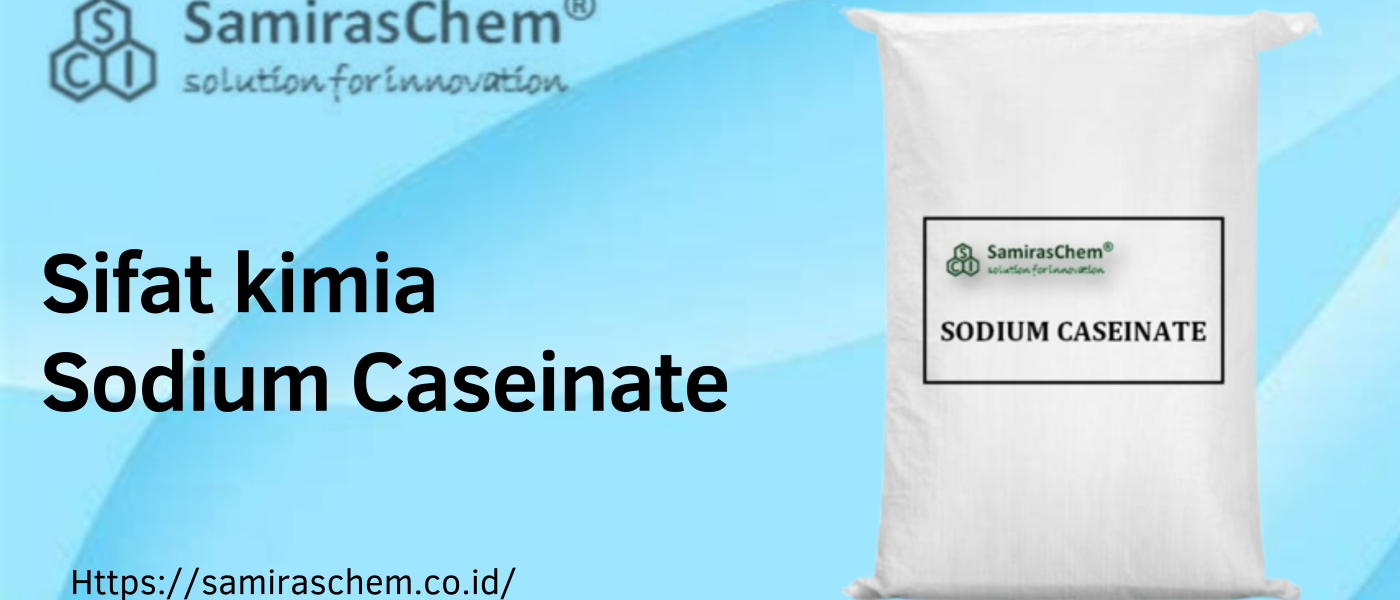 Sifat kimia Sodium Caseinate dengan rumus (C8H11NaO7)n