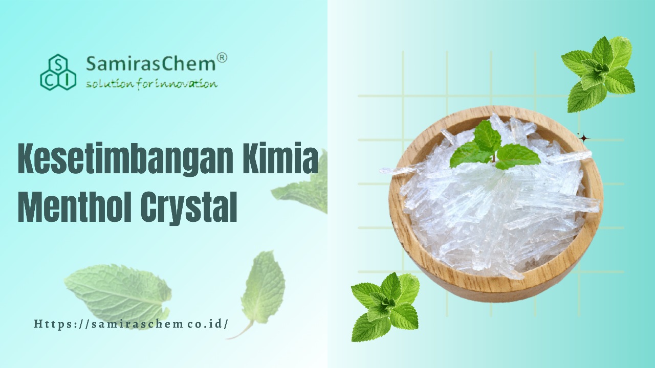 Kesetimbangan kimia menthol Crystal adalah reaksi pengkristalan menthol