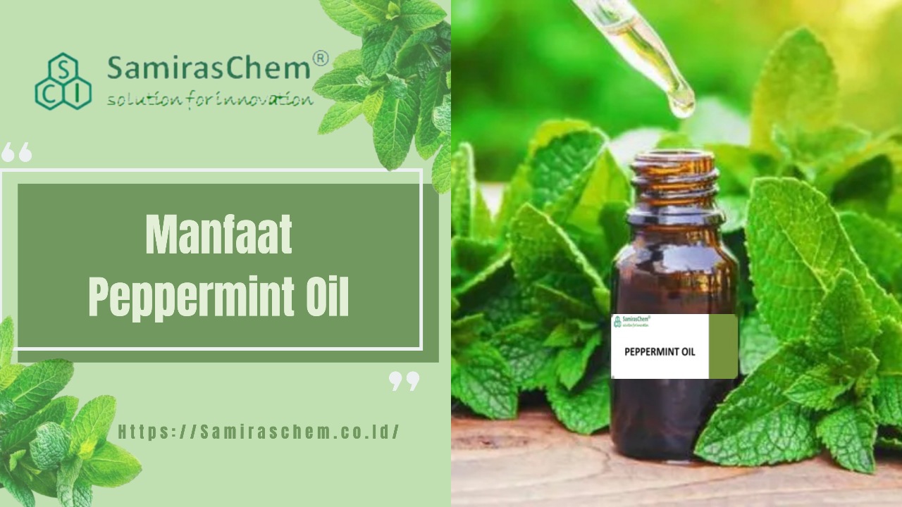 Manfaat Peppermint oil ini banyak digunakan di dunia industri